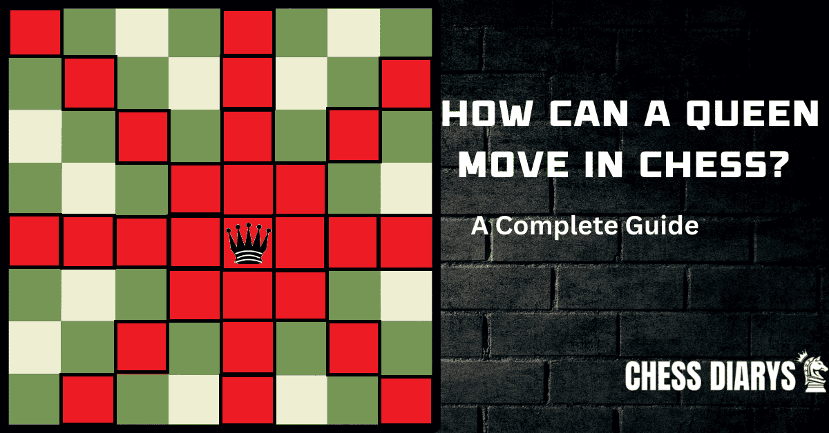 How Can a Queen Move in Chess? A Complete Guide